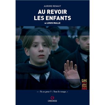 Au revoir les enfants De Louis Malle - broché - Aurore Renaut - Achat ...
