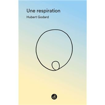 Une respiration - broché - Hubert Godard - Achat Livre | fnac