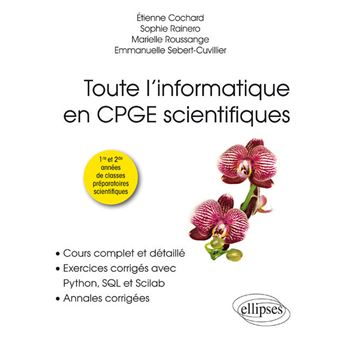 Toute l’informatique en CPGE scientifiques - 1re et 2e années - Cours ...