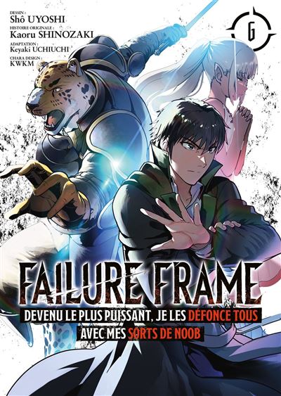 Failure Frame - Tome 6 - Failure Frame - Kaoru Shinozaki, Shô Uyoshi ...