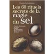 Les 60 rituels secrets de la magie du sel - broché - Charles Lebonhaume - Achat Livre | fnac