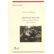 Genre et sources Genre et sources - Lecture, relecture, mélecture ...
