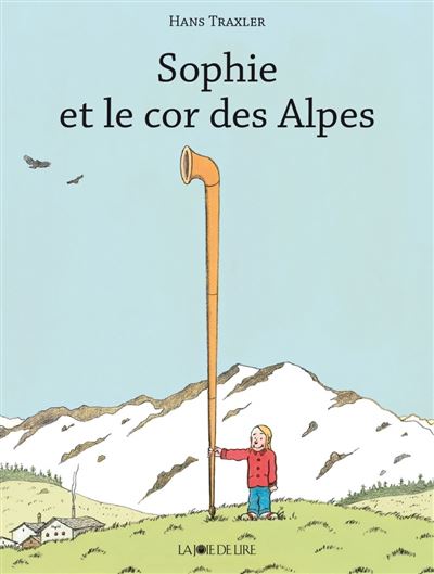 Sophie et le cor des Alpes - relié - Hans Traxler, Génia Catala - Achat ...