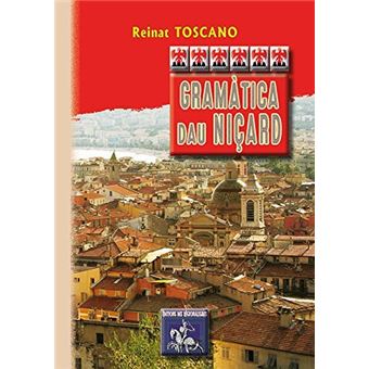 Gramàtica dau niçard - broché - Reinat Toscano - Achat Livre | fnac