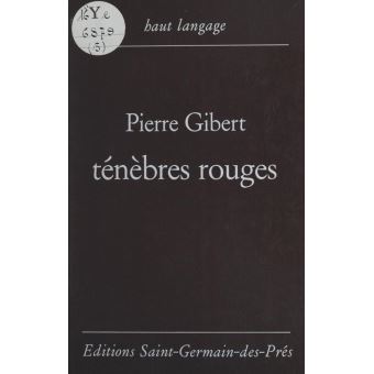 Ténèbres rouges - Pierre Gibert - Achat Livre ou ebook | fnac