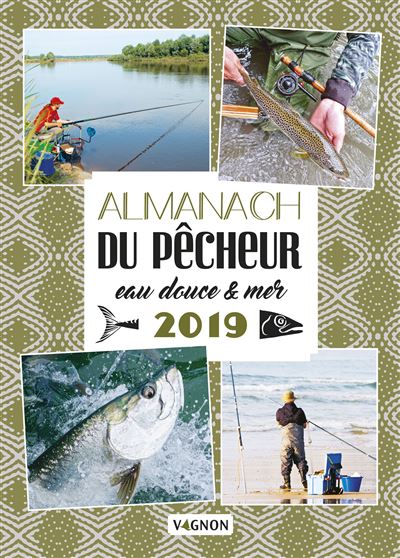 Almanach du pêcheur eau douce & mer 2019 - broché - Michel Luchesi - Achat Livre | fnac