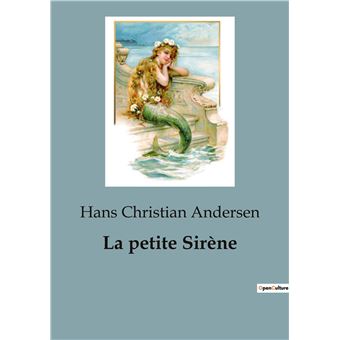 La petite Sirène - broché - Hans-Christian Andersen - Achat Livre | fnac