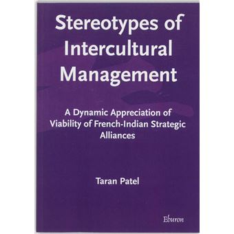Stereo types of intercultural management a dynamic appreciation of ...