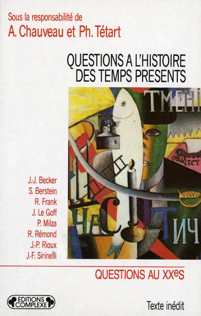 Questions à l'histoire des temps présents - [actes de la Table ronde ...