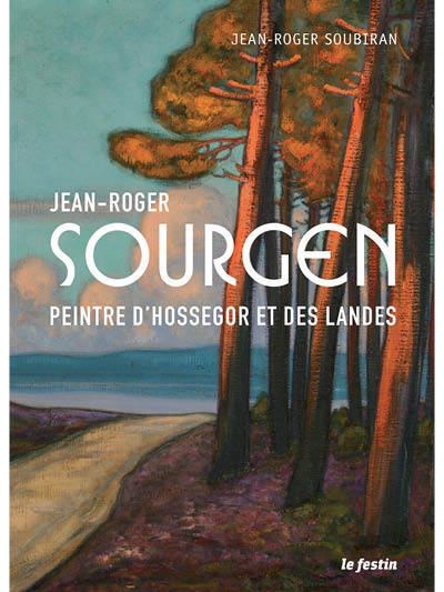 Jean-Roger Sourgen - peintre d'Hossegor et des Landes Peintre d ...