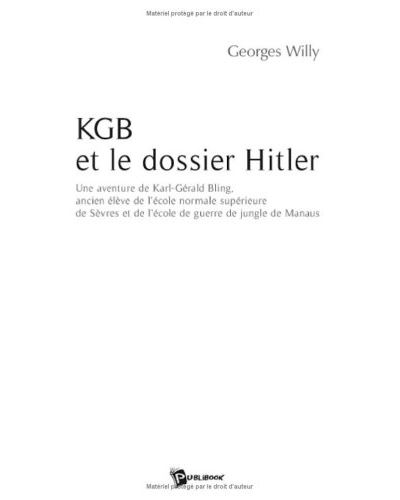 Kgb et le dossier hitler - broché - Willy, Georges - Achat Livre | fnac