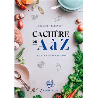 Cachère de A à Z Halakhot Cachrout - broché - Eliyahou Touitou - Achat ...