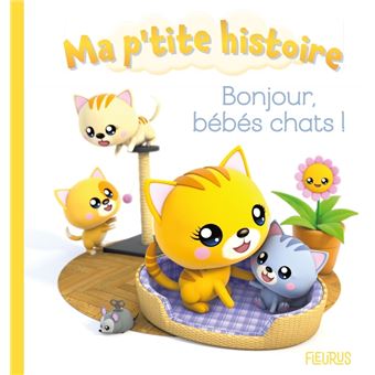 Bonjour bébés chats ! - cartonné - Nathalie Bélineau, Alexis Nesme ...