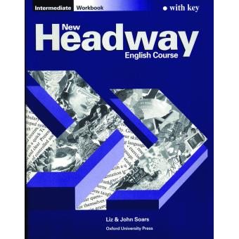 New Headway Intermediate Workbook with Answer Key - John Soars, Liz ...