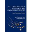 Inclusive Research with People with Learning Disabilities Past, Present ...