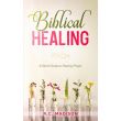 Biblical Healing: A Short Guide to Healing Prayer - ebook (ePub) - R.C ...