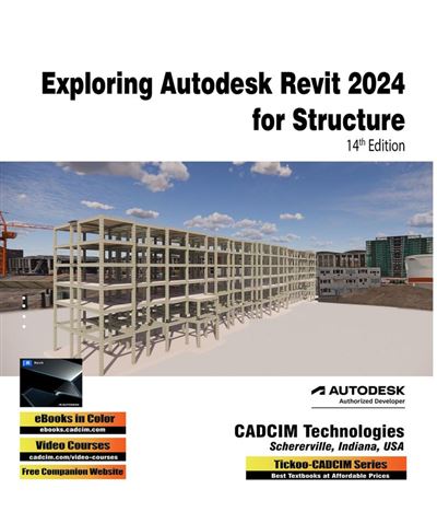 Exploring Autodesk Revit 2024 for Structure, 14th Edition - ebook (ePub) - CADCIM Technologies ...