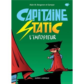 Capitaine Static - Tome 2 - Capitaine Static L'imposteur T2 - Alain M ...