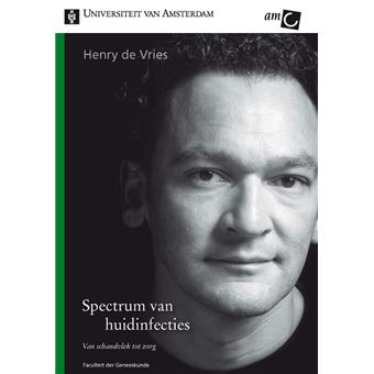 Oratiereeks - van schandvlek tot zorg Tome 383 - Oratiereeks 383: Spectrum van huidinfecties ...