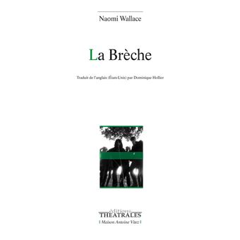 La brèche - broché - Naomi Wallace - Achat Livre | fnac