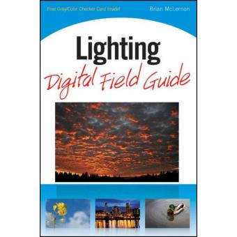 Digital Field Guide - Tome 237 - Lighting Digital Field Guide - Brian ...
