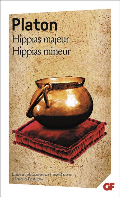 Hippias majeur - Hippias mineur - Poche - Platon, Jean-François Pradeau ...