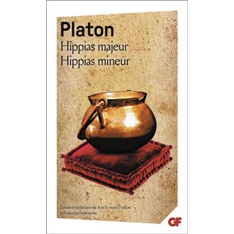 Hippias majeur - Hippias mineur - Poche - Platon, Jean-François Pradeau ...