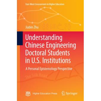 Understanding chinese engineering doctoral students in U.S. - relié ...