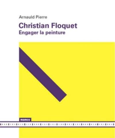 Christian Floquet - Engager la peinture - broché - Arnauld Pierre ...