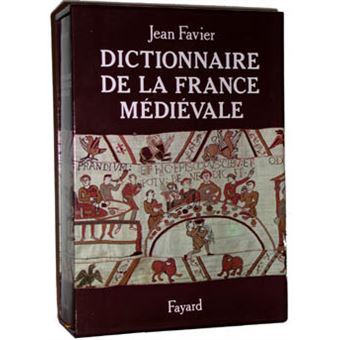 Dictionnaire de la France médiévale - Jean Favier - Achat Livre | fnac