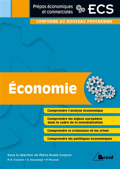 Economie ECS Comprendre l'analyse économique - broché - Pierre-André ...