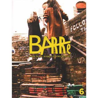 Barré magazine Contre-culture, déviances et autres initiatives Tome 6 ...