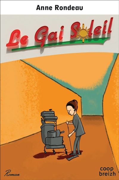 Le gai soleil - broché - Anne Rondeau - Achat Livre | fnac