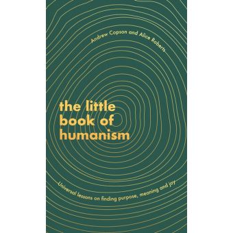 LITTLE BOOK OF HUMANISM : UNIVERSAL LESSONS ON - Achat Livre ou ebook ...