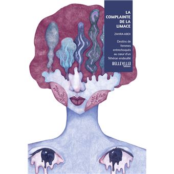 La complainte de la limace - broché - Zahra Abdi, Christophe Balay ...