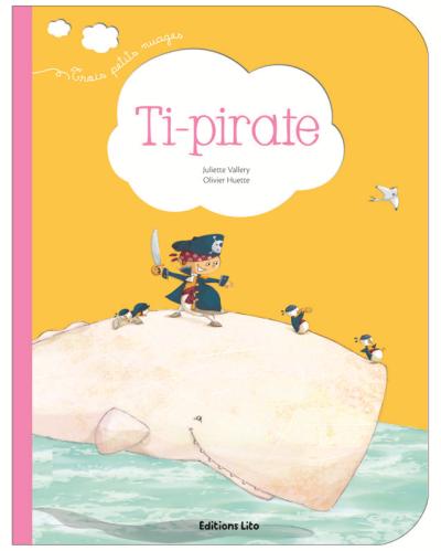 Ti-pirate - cartonné - Juliette Vallery - Achat Livre | fnac