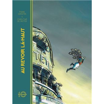 Au revoir là-haut (édition anniversaire 10 ans) - relié - Christian De ...