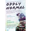 Oddly Normal One Family's Struggle to Help Their Teenage Son Come to ...
