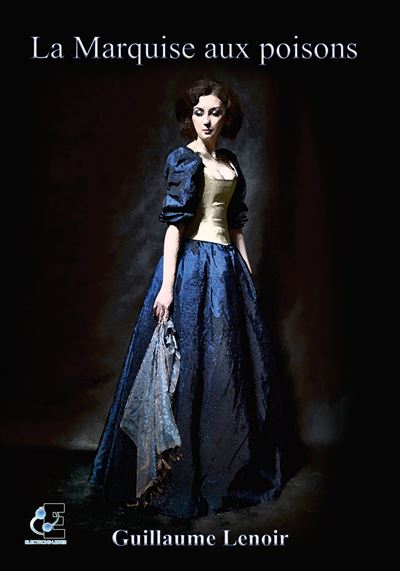 La Marquise aux poisons - broché - Guillaume Lenoir - Achat Livre | fnac