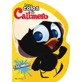 Caliméro - Les colos de calimero / calimero - Collectif - cartonné ...