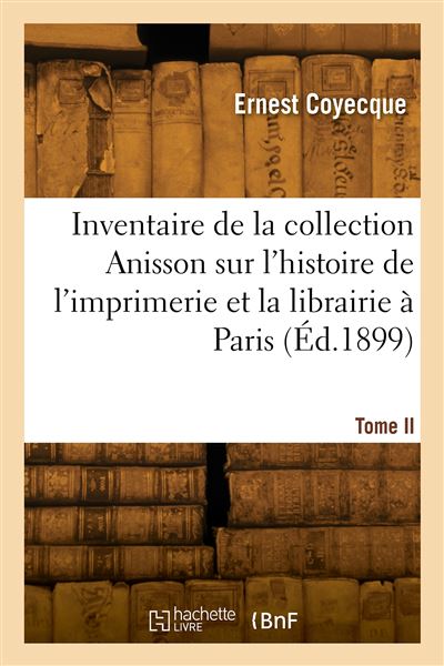 Inventaire de la collection Anisson sur l'histoire de l'imprimerie et ...