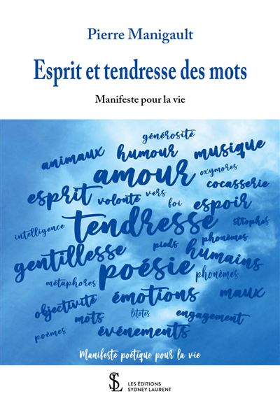 Esprit et tendresse des mots Manifeste pour la vie (le temps, la vie, l ...
