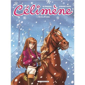 Célimène - Tome 1 - Revelations - Adeline BLONDIAU, Emilio Urbano ...