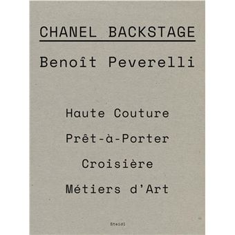 Chanel Fittings and Backstage - relié - Benoît Peverelli - Achat Livre ...