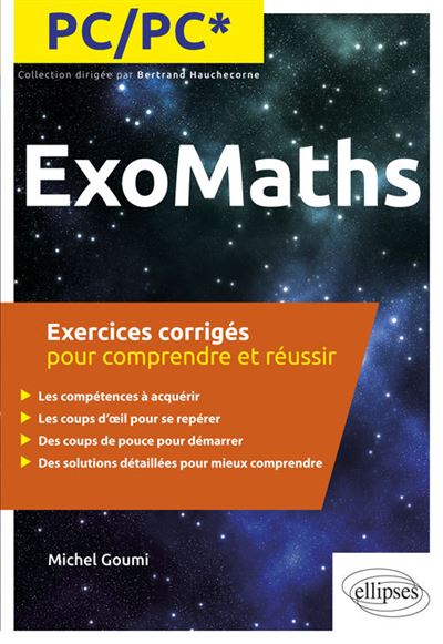 Maths PC/PC* - Exercices corrigés pour comprendre et réussir Exercices corrigés pour comprendre ...