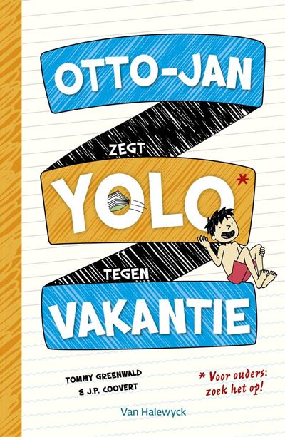 Otto-Jan zegt yolo tegen vakantie - cartonné - Tommy Greenwald, J. P ...