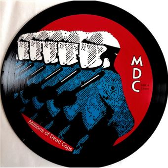 Millions Of Dead Cops Picture Disc - MDC - Vinyle album - Achat & prix ...