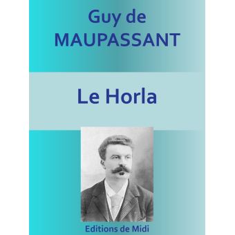 Le Horla Edition intégrale (14 nouvelles) - ebook (ePub) - Guy De ...