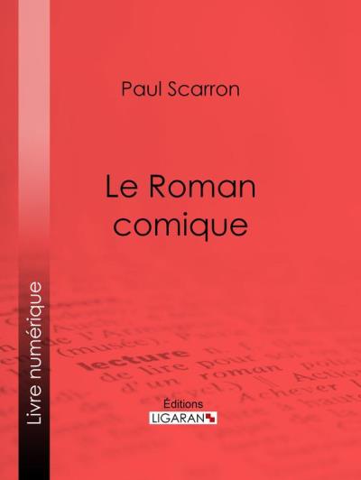 Le Roman comique - ebook (ePub) - Paul Scarron, Ligaran - Achat ebook ...