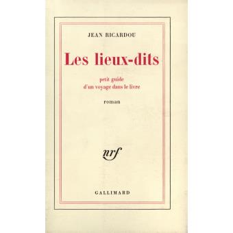 Les lieux-dits Petit guide d'un voyage dans le livre - Jean Ricardou ...